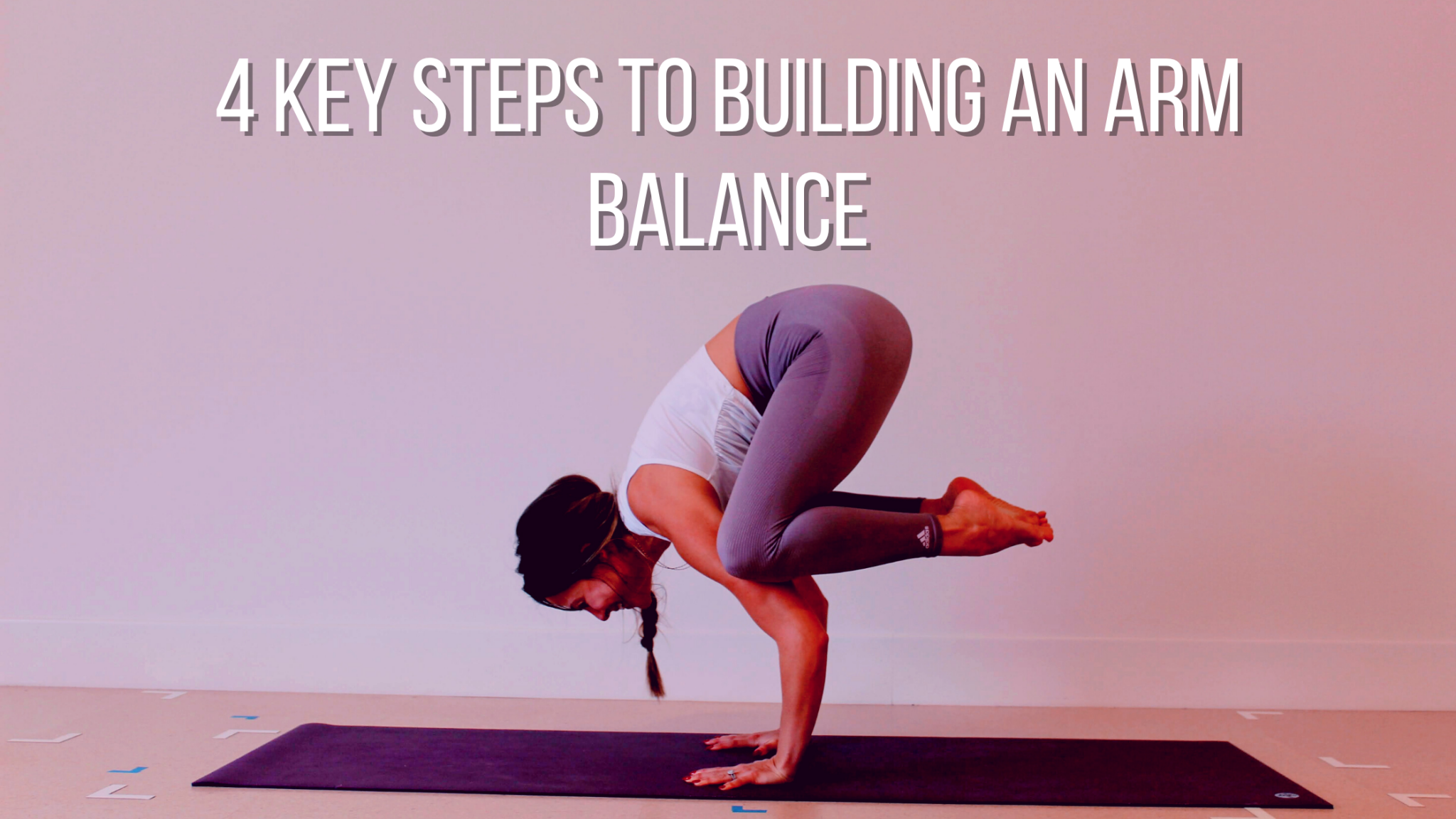4 Key Steps to Building an Arm Balance Practice - Fever | Yoga Cycle ...